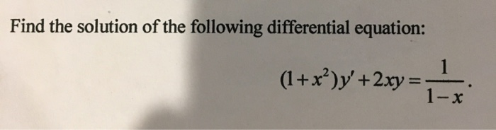 Solved Find the solution of the following differential | Chegg.com