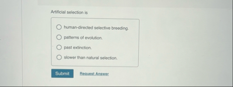 Solved Artificial selection ishuman-directed selective | Chegg.com