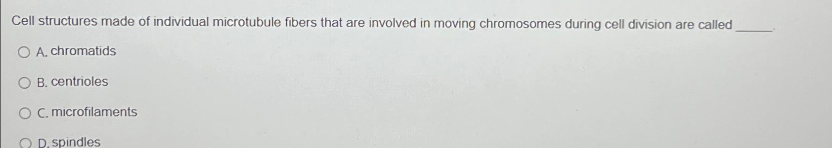 Solved Cell structures made of individual microtubule fibers | Chegg.com