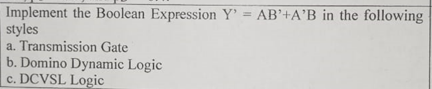 Solved (subject :vlsi): draw Implement the Boolean | Chegg.com