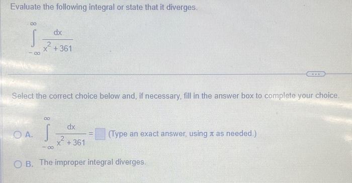 Solved Evaluate the following integral or state that it | Chegg.com