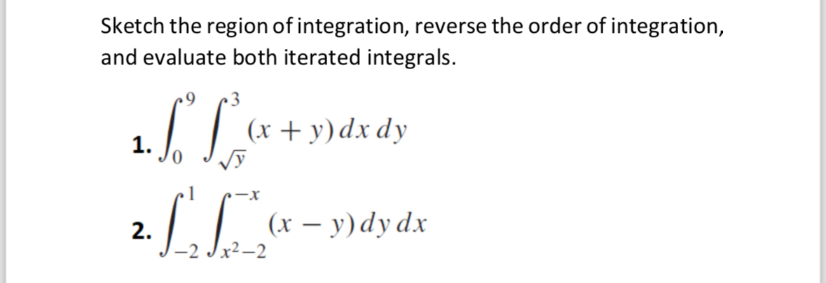 Solved Sketch the region of integration, reverse the order | Chegg.com