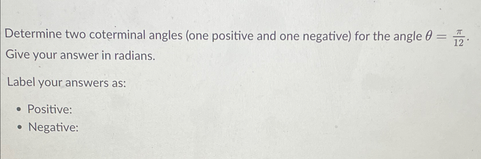 Solved Determine two coterminal angles (one positive and one | Chegg.com