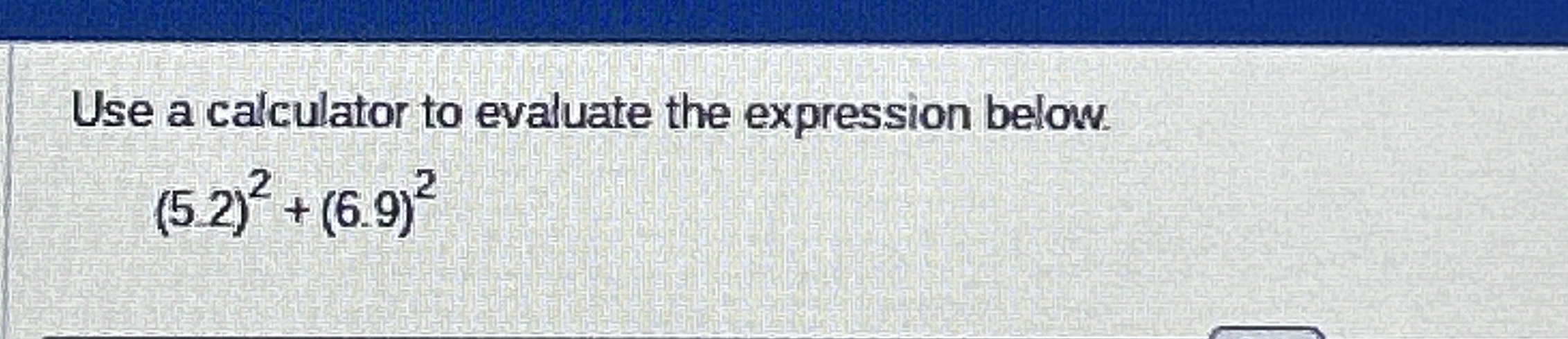Solved Use a calculator to evaluate the expression | Chegg.com
