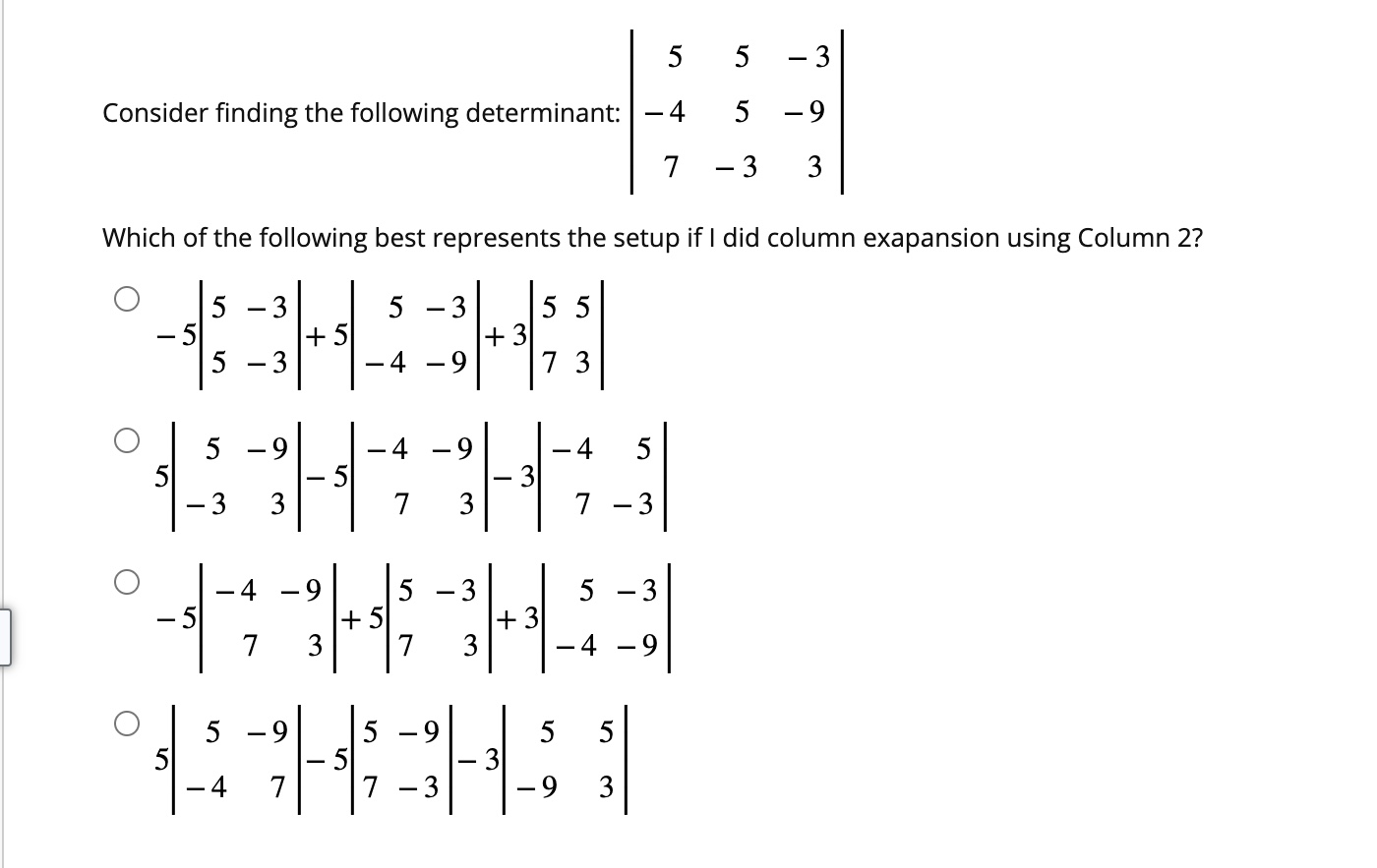 Solved Consider finding the following determinant: | Chegg.com