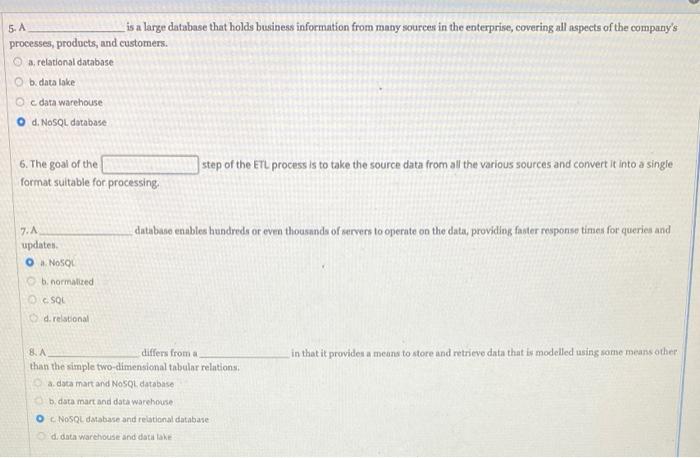 Solved 5. A is a large database that holds business | Chegg.com