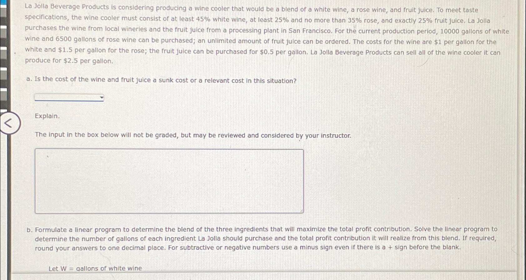 Solved La Jolla Beverage Products is considering producing a | Chegg.com