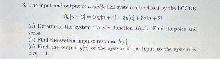 Solved The input and output of a stable LSI system are | Chegg.com