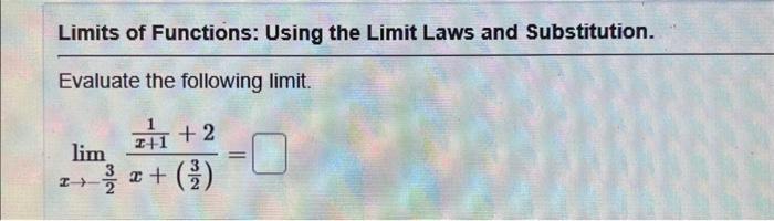 Solved Limits of Functions: Using the Limit Laws and | Chegg.com