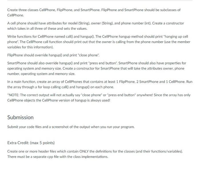 Solved Create three classes CellPhone, FlipPhone, and | Chegg.com
