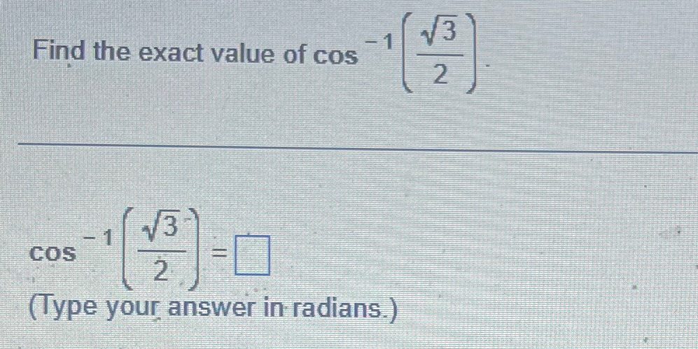 Solved Find the exact value of cos-1(322)cos-1(322)=(Type | Chegg.com