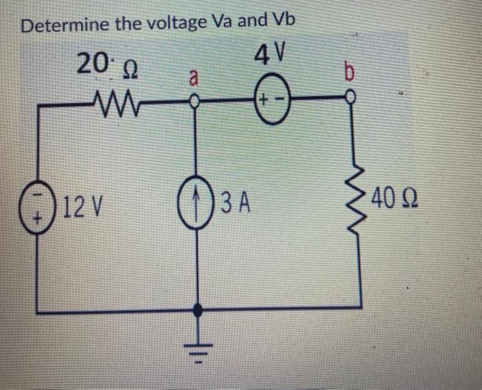 Solved Determine the voltage Va and Vb 4V 2002 a b. 12 V 03A | Chegg.com