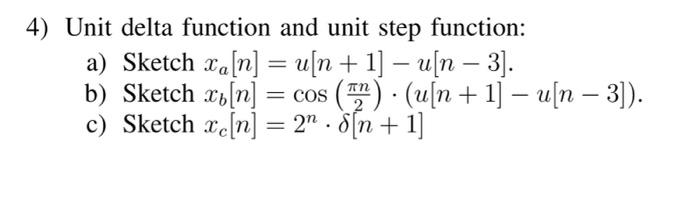 Solved 4) Unit delta function and unit step function: a) | Chegg.com