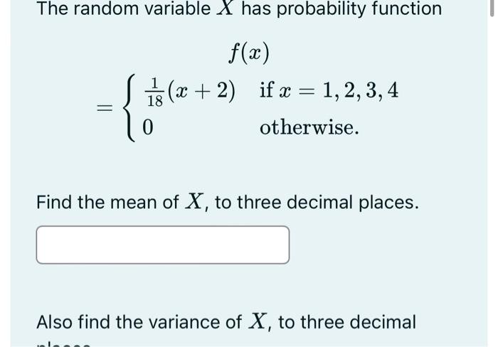 Solved The random variable X has probability function f(x) 1 | Chegg.com