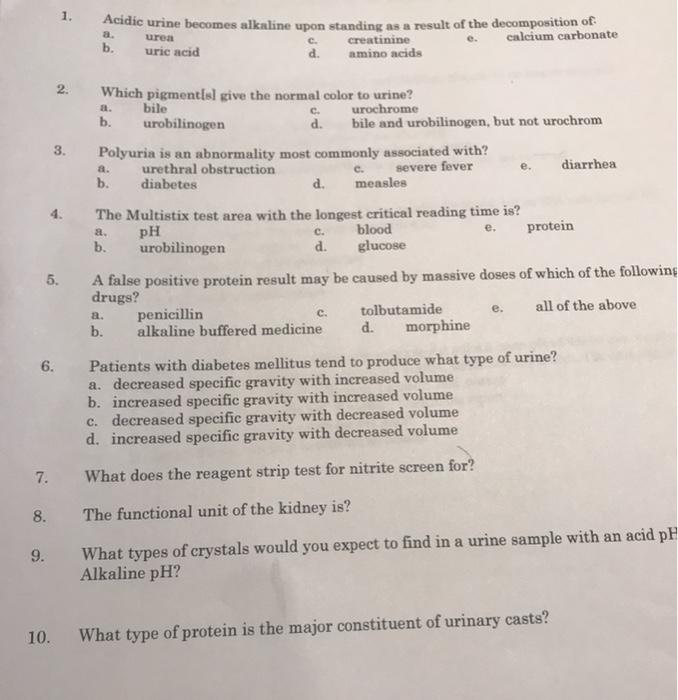 Solved 1. Acidic urine becomes alkaline upon standing as a | Chegg.com