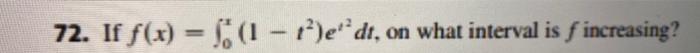 Solved f(x)=∫0x(1−t2)et2dt | Chegg.com