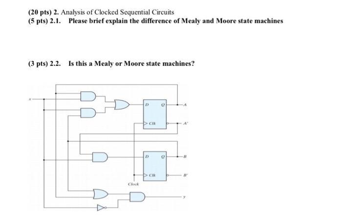Solved (20 pts) 2. Analysis of Clocked Sequential Circuits | Chegg.com