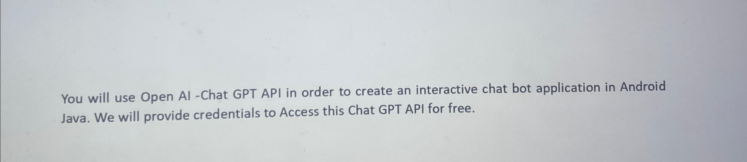 Solved You will use Open AI -Chat GPT API in order to create | Chegg.com