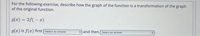 Solved For the following exercise, use the graph of the | Chegg.com