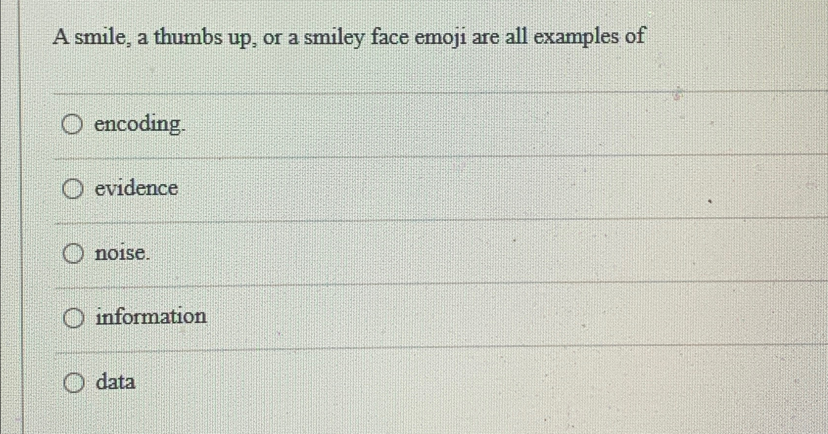 Solved A smile, a thumbs up, ﻿or a smiley face emoji are all | Chegg.com