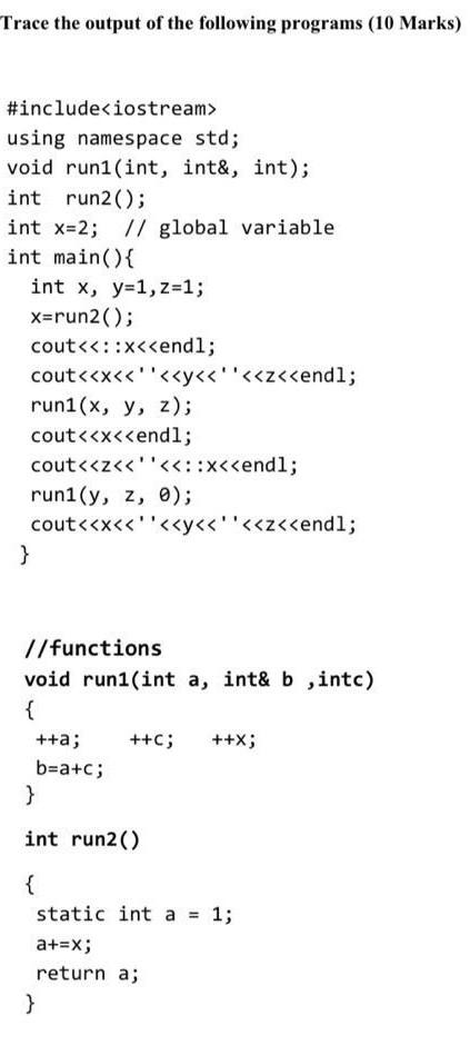 Solved Trace the output of the following programs (10 Marks) | Chegg.com
