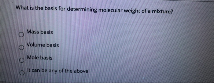 Solved What is the basis for determining molecular weight of | Chegg.com