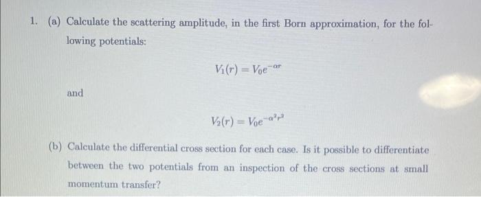 Solved (a) Calculate the scattering amplitude, in the first | Chegg.com