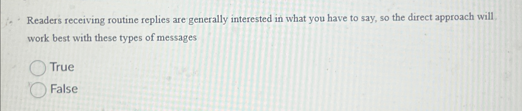 Solved Readers receiving routine replies are generally | Chegg.com