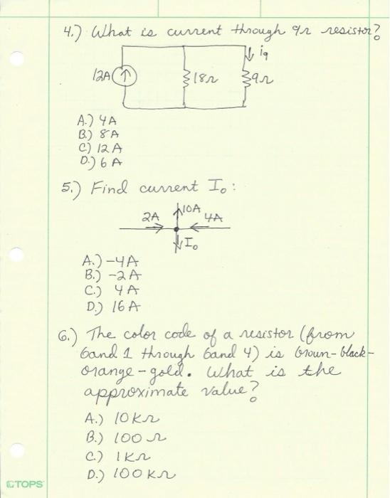 Solved 4.) What is current through ir resistor? A.) 4 A B.) | Chegg.com