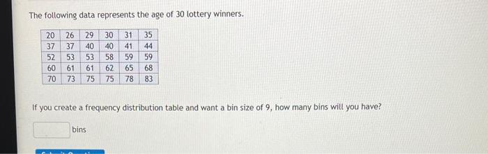 Solved The following data represents the age of 30 lottery | Chegg.com