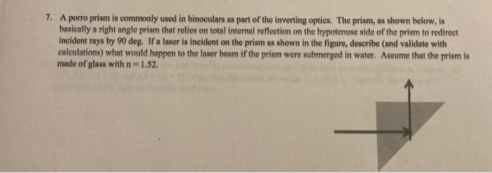 Solved 7. A porro prism is commonly used in binoculars as | Chegg.com