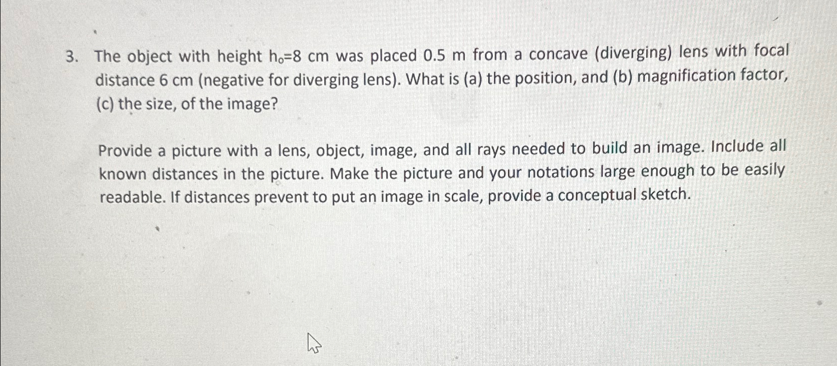Solved The object with height h0=8cm ﻿was placed 0.5m ﻿from | Chegg.com