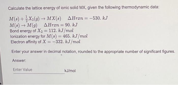 Solved calculate the lattice energy of ionic solid MX, given | Chegg.com