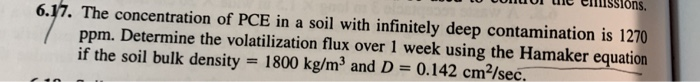 Solved 6.17. The concentration of PCE in a soil with | Chegg.com
