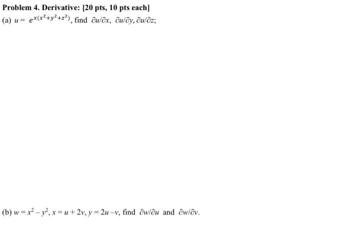 Solved Problem 4. Derivative: [20 pts, 10 pts each] (a) | Chegg.com
