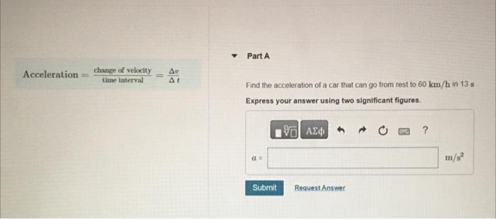 Solved Acceleration = time interval change of velocity | Chegg.com