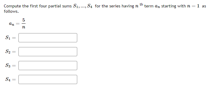 Solved Compute the first four partial sums S1,dots,S4 ﻿for | Chegg.com