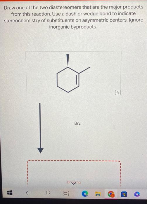 Solved Draw one of the two diastereomers that are the major | Chegg.com