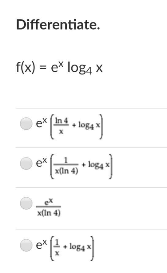 Solved Differentiate. f(x) = ex log4 x 4 + log4 1 x(In 4) + | Chegg.com