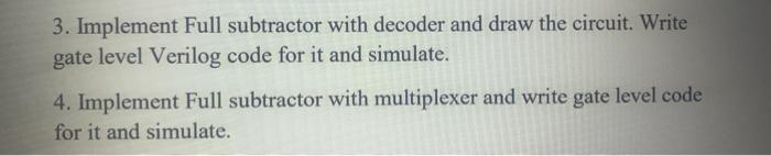 Solved 3. Implement Full subtractor with decoder and draw | Chegg.com