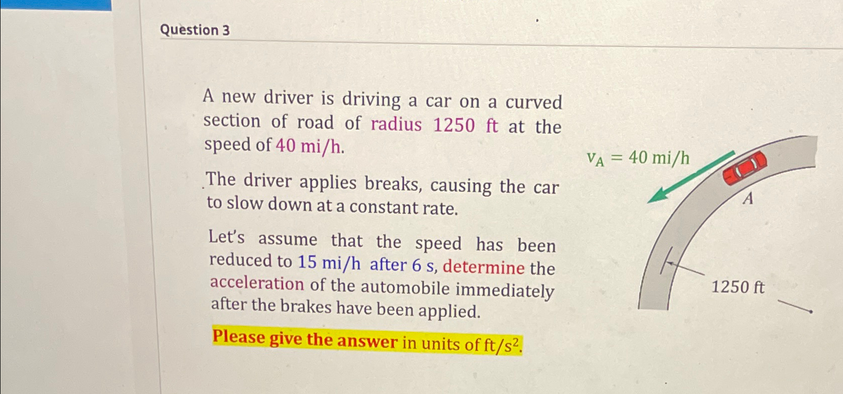 Solved Question 3A new driver is driving a car on a curved | Chegg.com