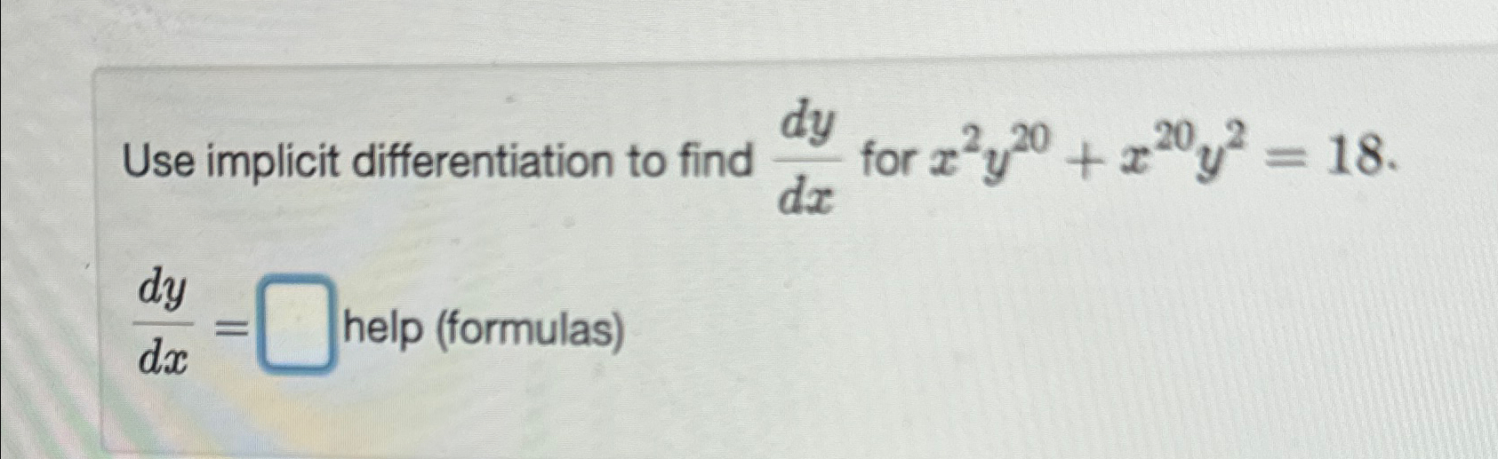 Solved Use implicit differentiation to find dydx ﻿for | Chegg.com