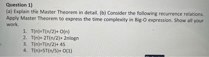 Solved (a) Explain the Master Theorem in detail. (b) | Chegg.com