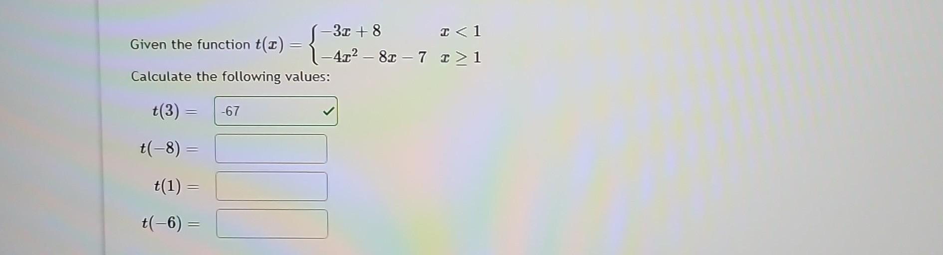 Solved Given the function t(x)={−3x+8−4x2−8x−7x