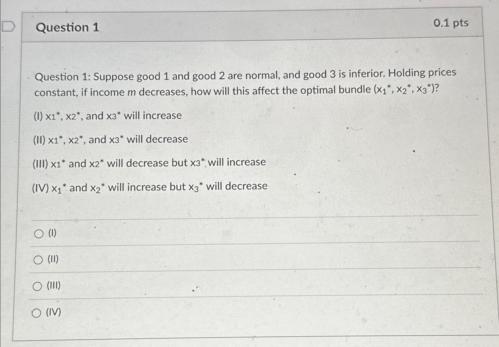 Solved Question 1 N0 1pts Nquestion 1 Suppose Good 1 And