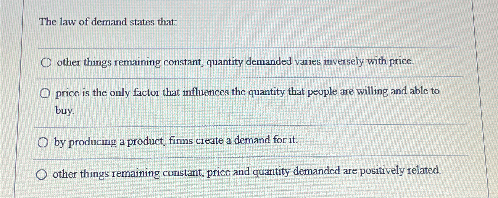 Solved The law of demand states that:other things remaining | Chegg.com
