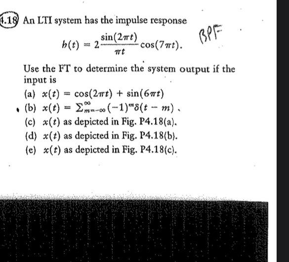 Solved (b) Figure P4. 1818) An LTI system has the impulse | Chegg.com