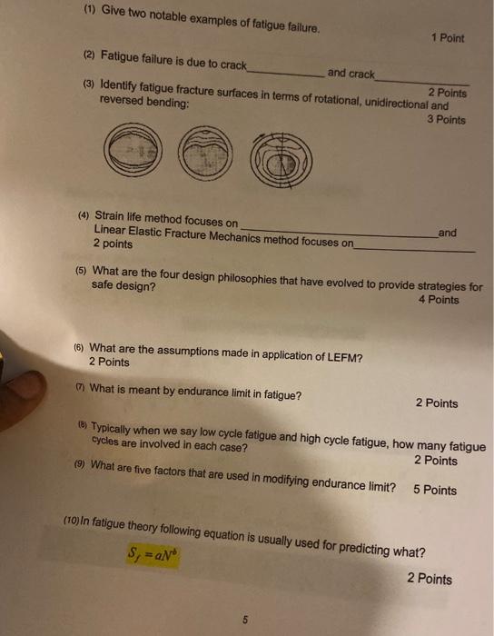 Solved (1) Give two notable examples of fatigue failure. 1 | Chegg.com