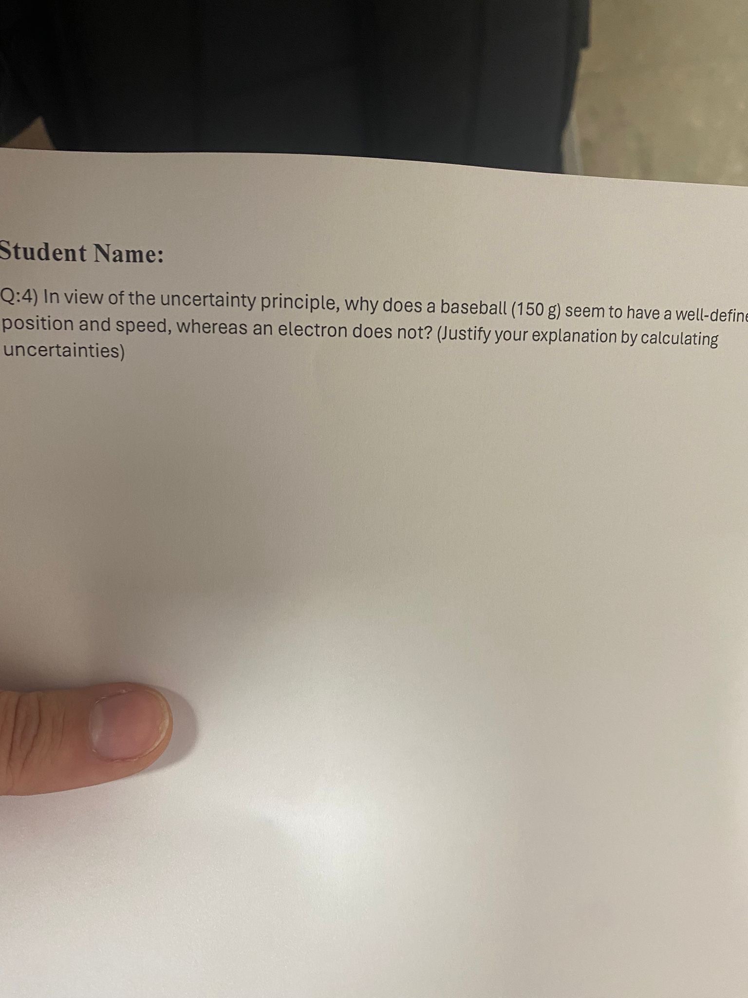 Solved Student Name:Q:4 ﻿In view of the uncertainty | Chegg.com