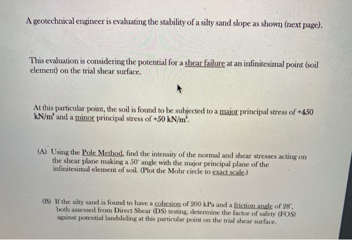 Solved A geotechnical engineer is evaluating the stability | Chegg.com